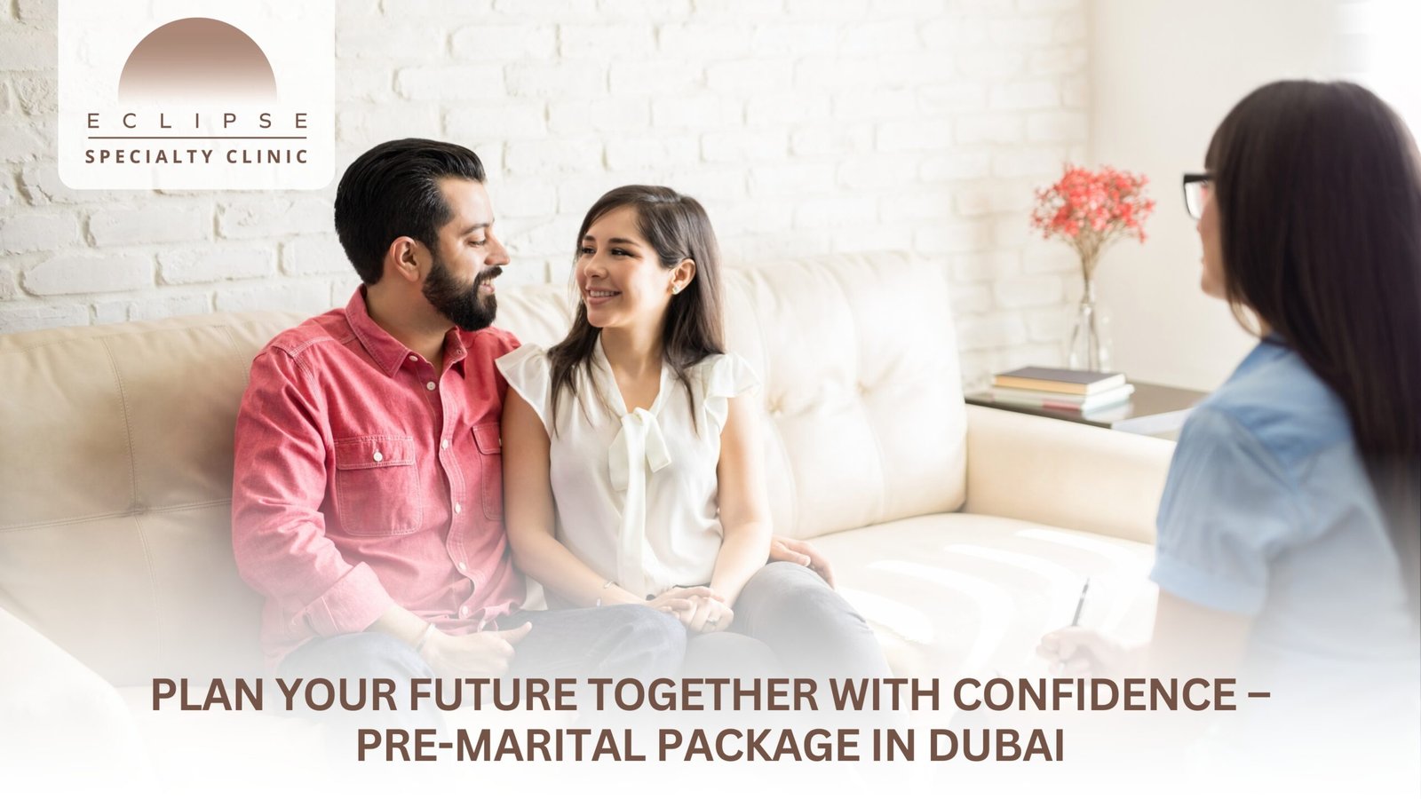 Pre Marital Health Check Up in Dubai | Eclipse Specialty Clinic