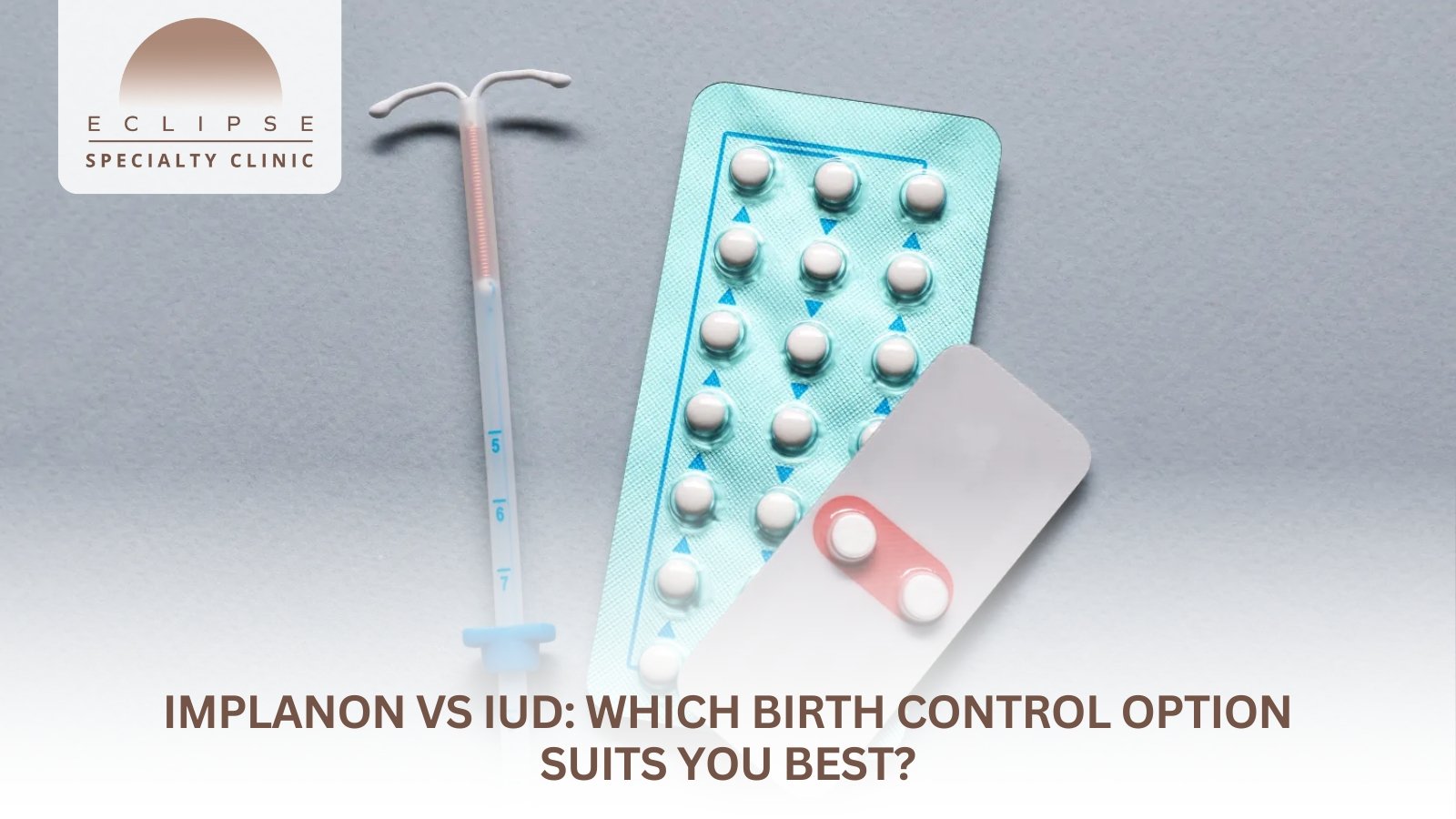 Birth Control Options in Dubai | Best Gynecologist in Dubai